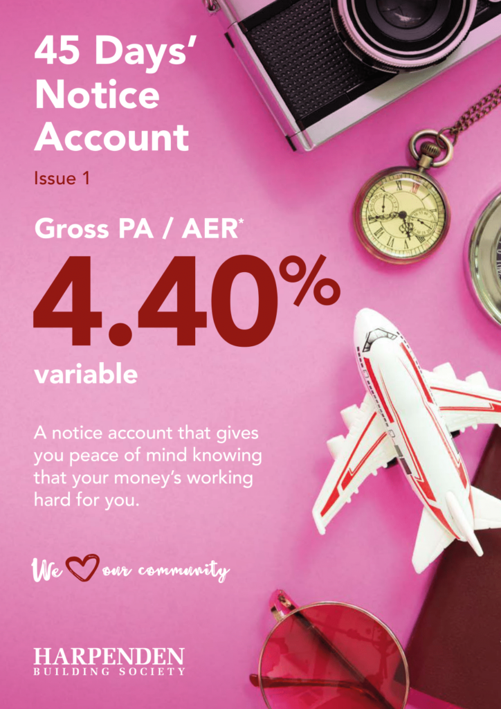 45 Days’ Notice - Harpenden Building Society